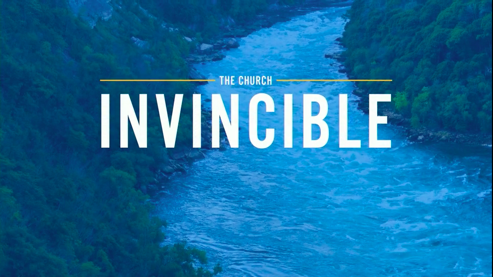 For the Church | The Church Invincible