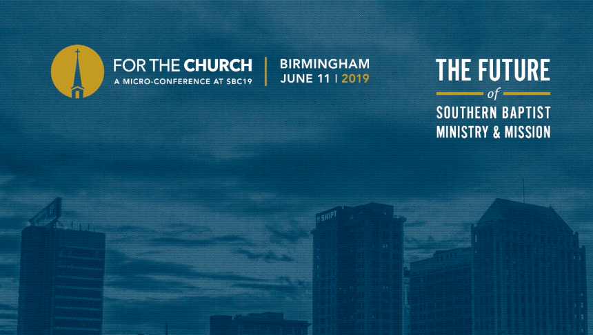 For the Church | The Future of Southern Baptist Ministry & Mission