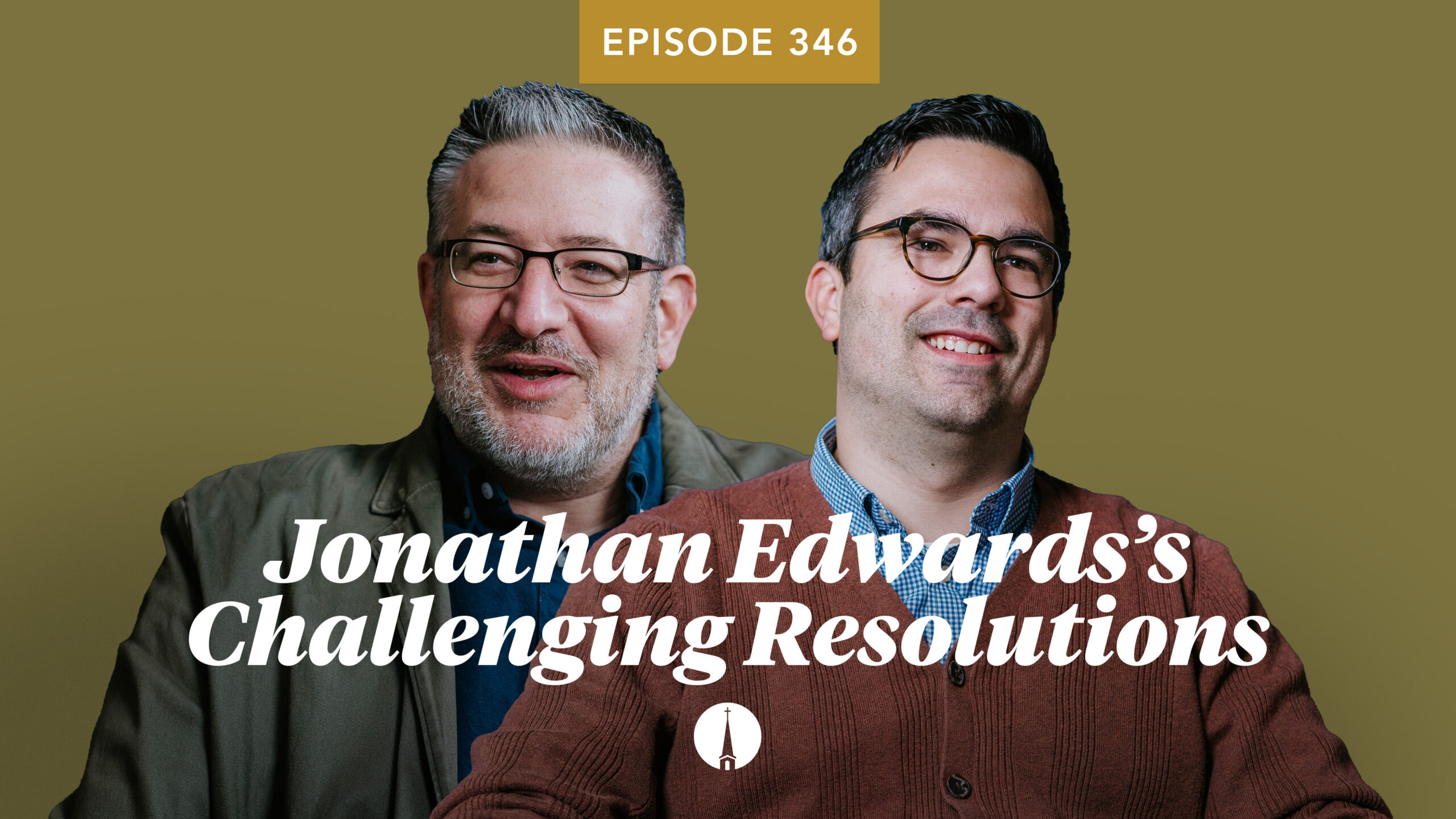 For the Church | Jonathan Edwards’s Challenging Resolutions